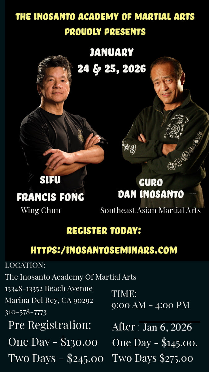 20260124 - Guro Dan Inosanto - Sifu Francis Fong – Inosanto Seminars